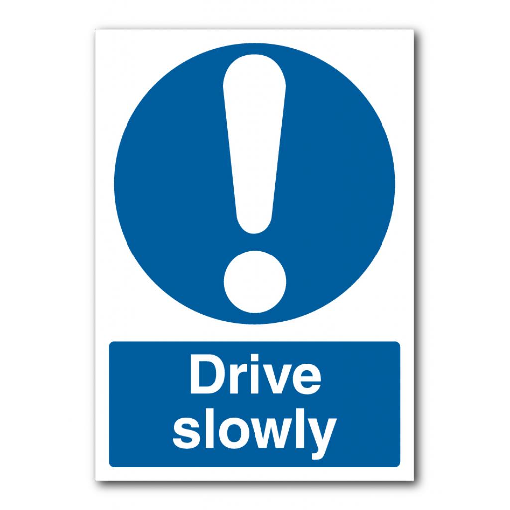 Safety Signs - Drive Slowly Sign
