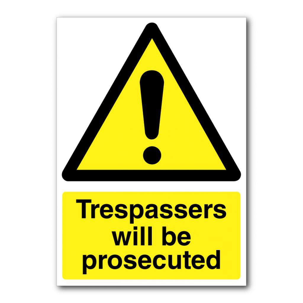 Safety Signs - Hazard Signs - Trespassers Will Be Prosecuted Sign