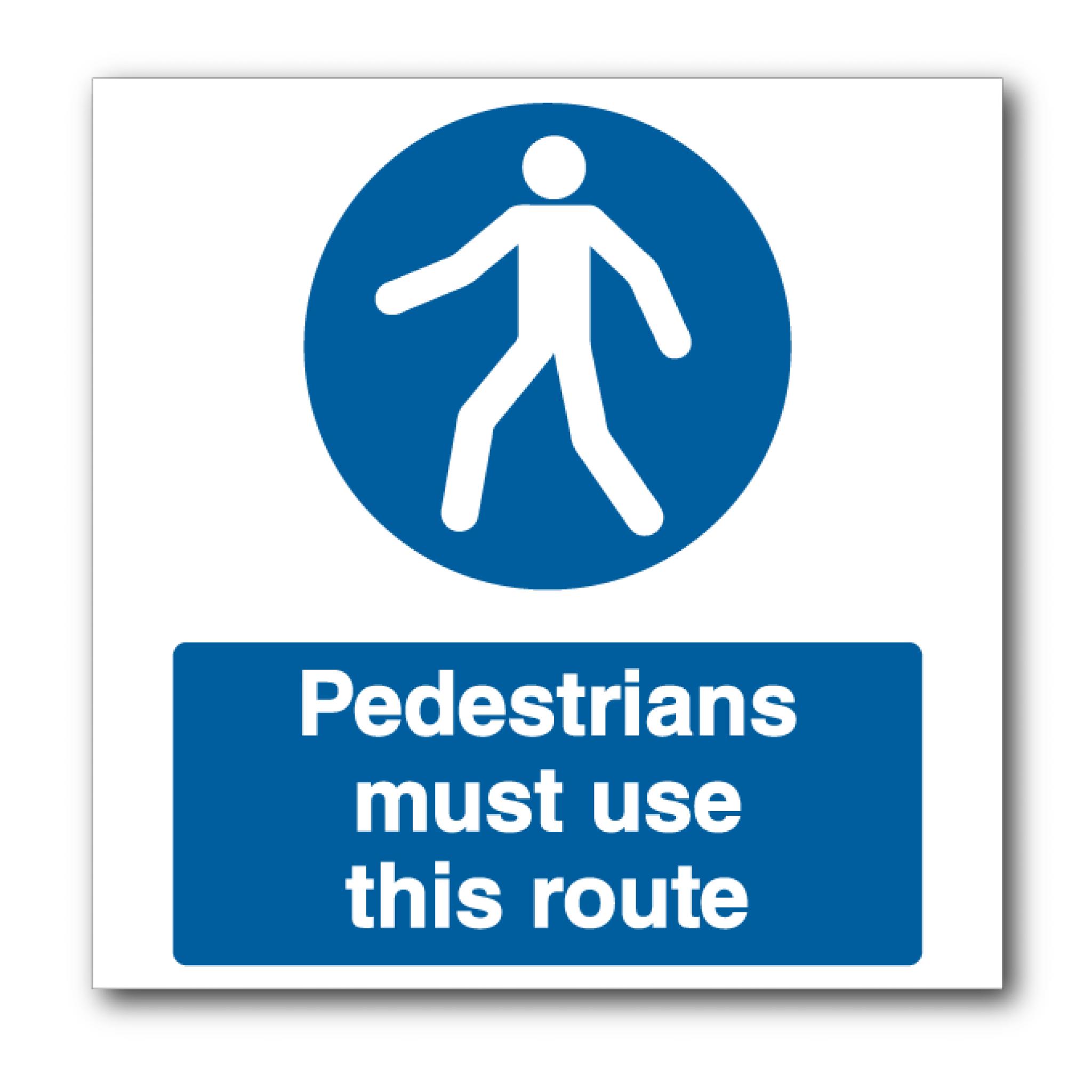 Pedestrians Must Use This Route Sign | Puffin Plastics